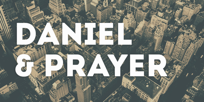 Daniel “A Man Who Knew How To Pray” | Iglesia Pueblo De Dios